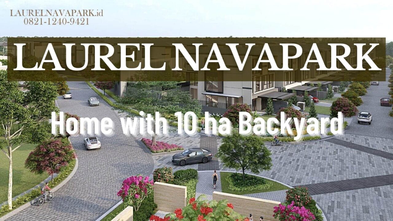 Laurel Navapark - Cluster Terbaru Navapark BSD